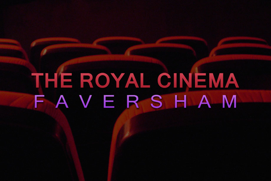 Visit the Royal Cinema Faversham | Cinemas in Kent